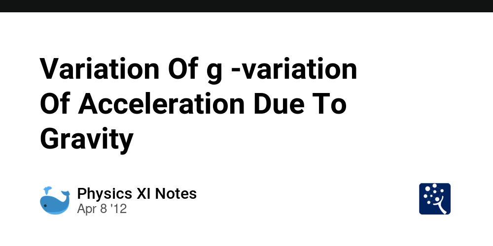 Variation Of G Variation Of Acceleration Due To Gravity Tyrocity